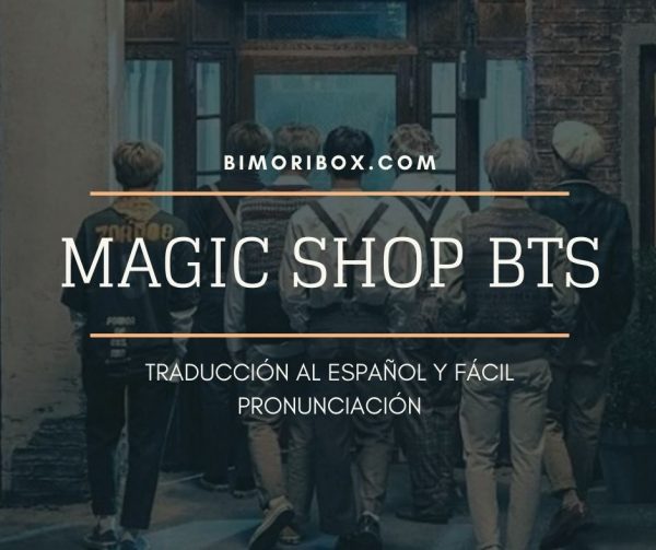 MAGIC SHOP BTS LETRA EN ESPAÑOL Y FÁCIL PRONUNCIACIÓN