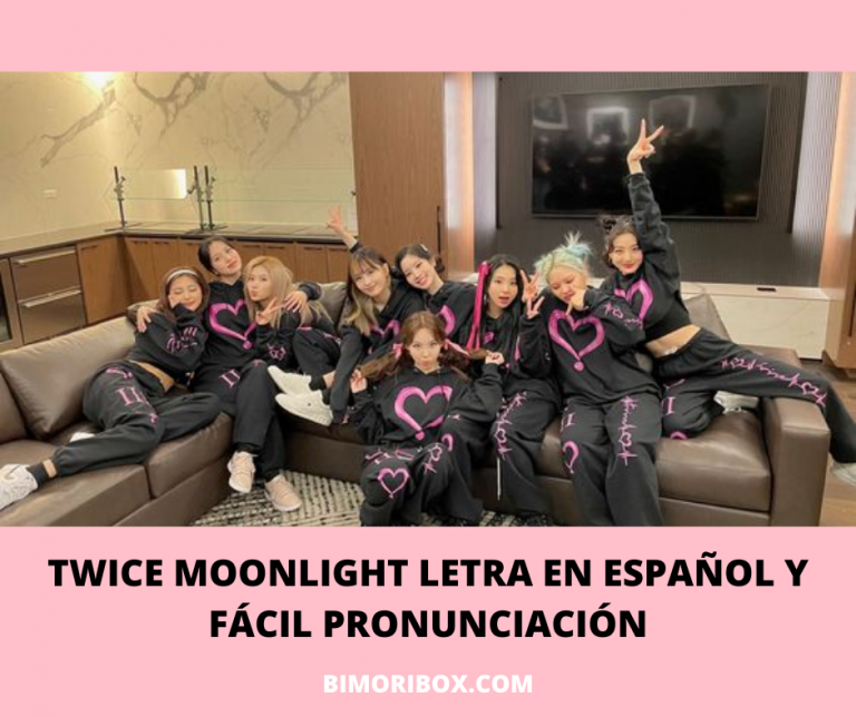 TWICE MOONLIGHT LETRA EN ESPAÑOL Y FÁCIL PRONUNCIACIÓN